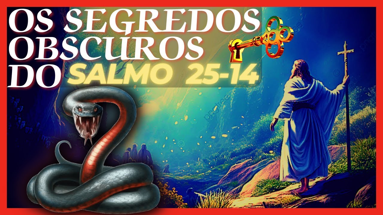 Segredos Obscuros Descifrando A Enigmática Mensagem De Salmos 25 14
