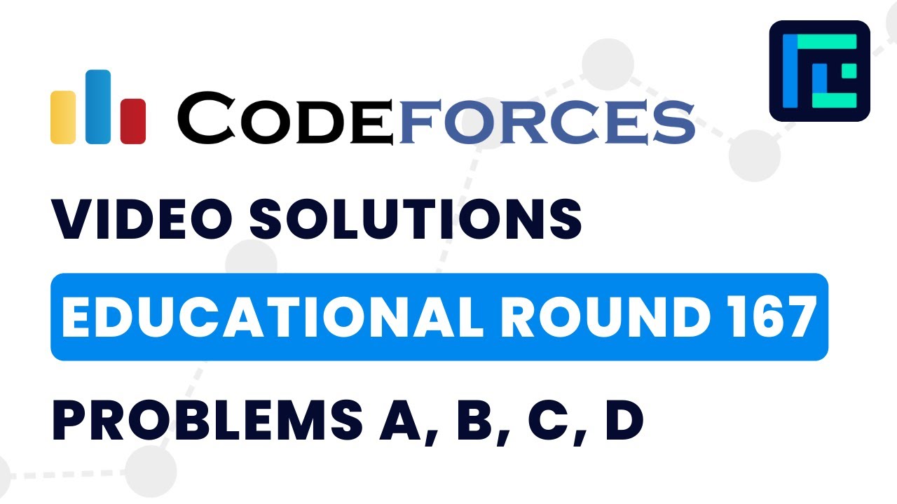 Educational Codeforces Round 167 Video Solutions A To D By Ankit Ghildiyal Tle