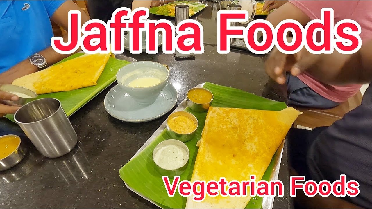BEST 5 Vegetarian Delicious Foods In Jaffna Sri Lanka - Jaffna Foods ...