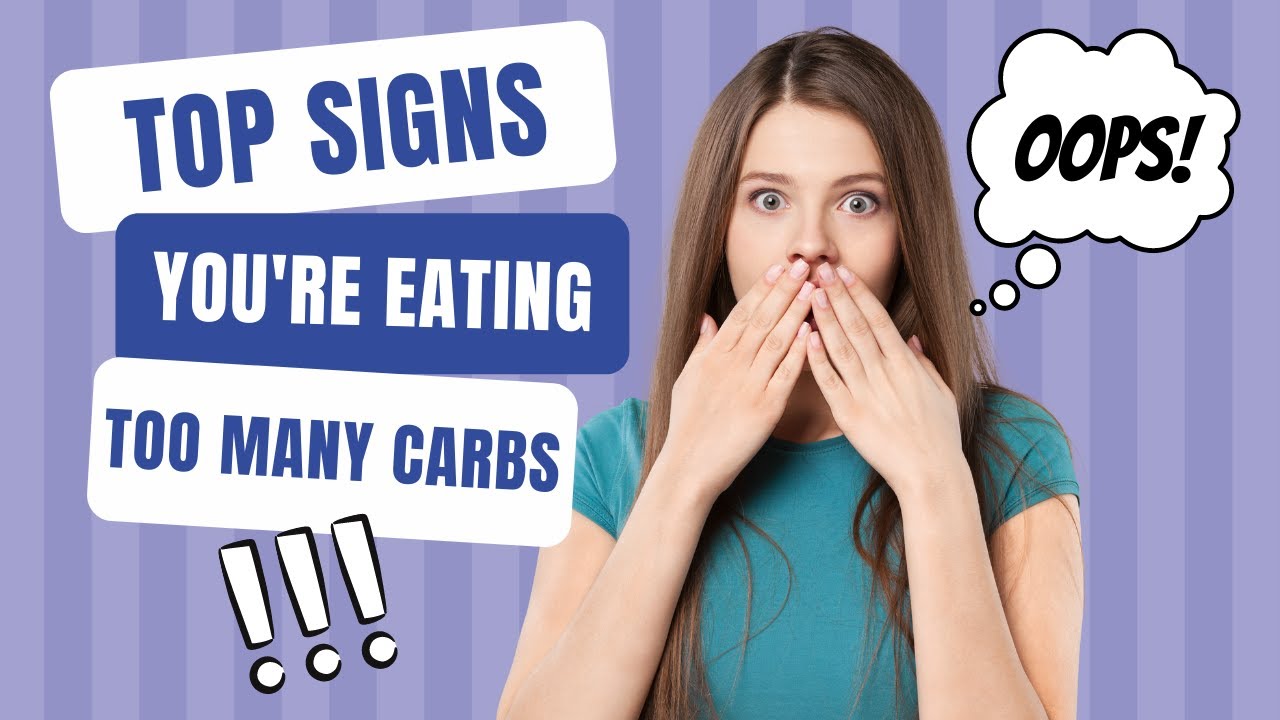 Top Signs You're Eating Too Many Carbs - YouTube