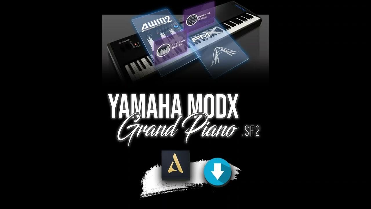 YAMAHA MODX GRAND PIANO SF2 ÁUDIO EVOLUTION - YouTube