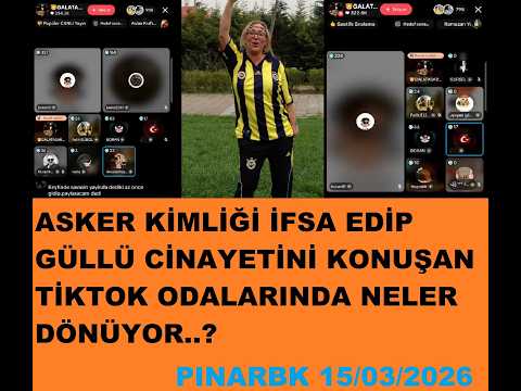 ASKER KİMLİĞİ İFSA EDİP GÜLLÜ CİNAYETİNİ KONUŞAN TİKTOK ODALARINDA NELER DÖNÜYOR..?