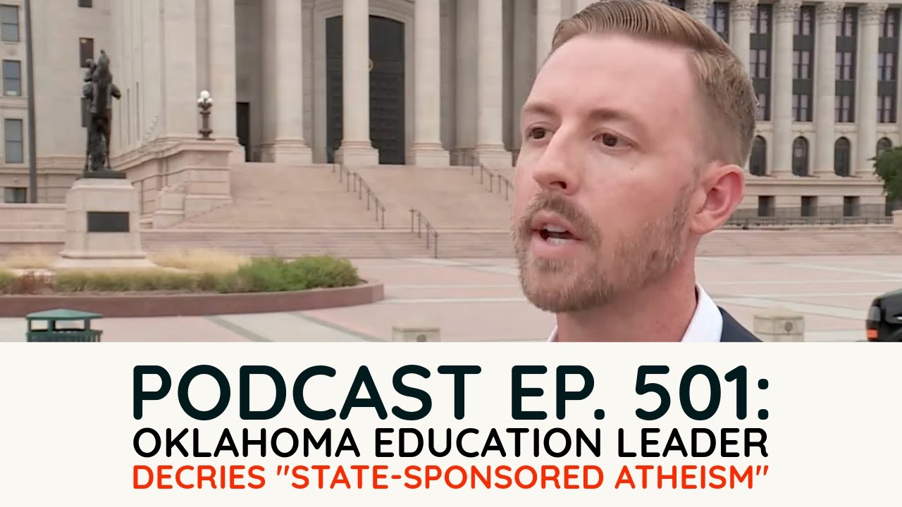 Podcast Ep. 501: Oklahoma Education Leader Decries "State-Sponsored ...