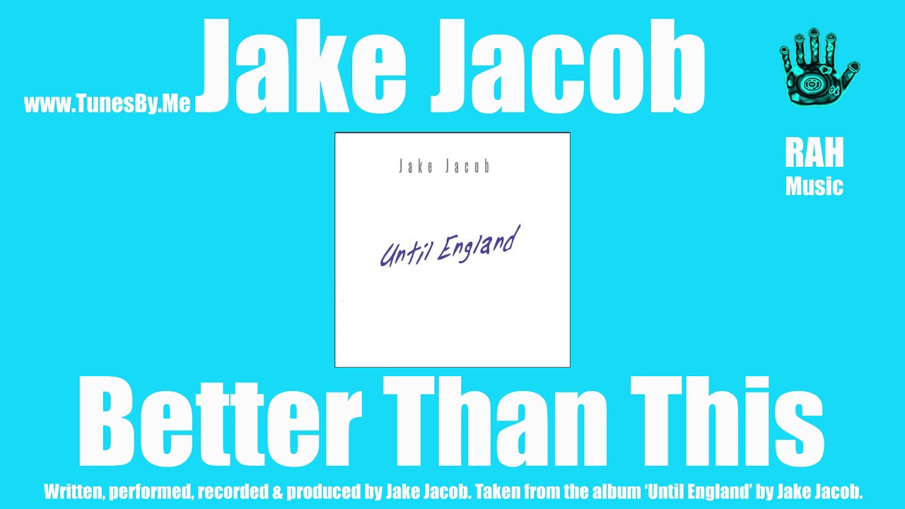 Jake Jacob - Better Than This. - YouTube