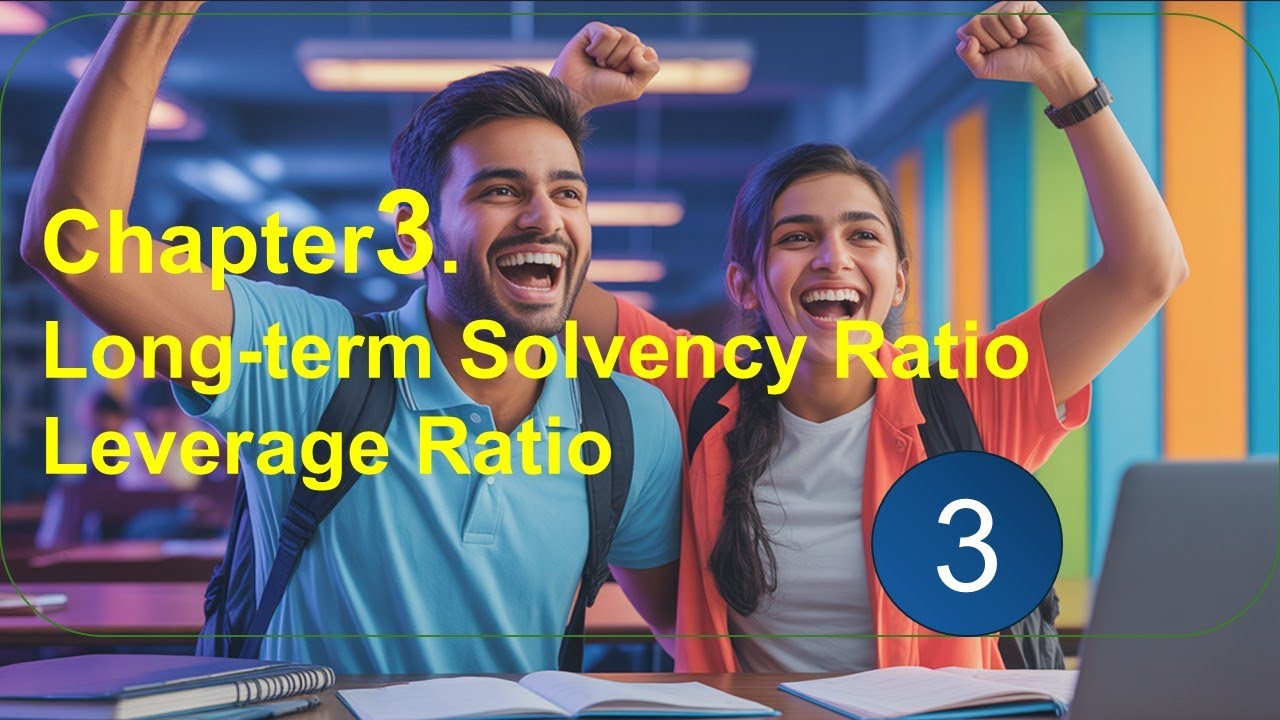 Ch3-(3). Long-term Solvency Ratios & Leverage Ratio - YouTube