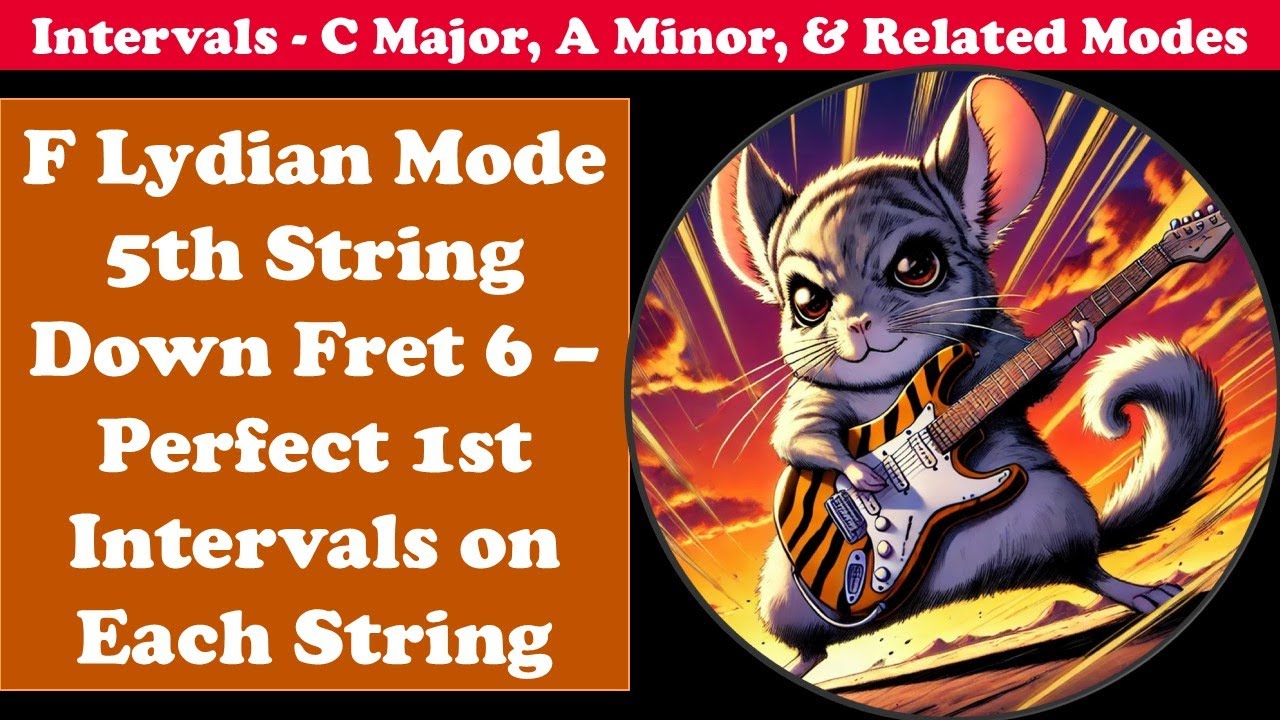 F Lydian Mode 5th String Down Fret 6 – Perfect 1st Intervals on Each ...