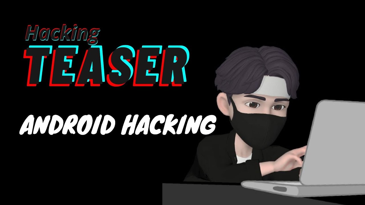 Android Hacking Teaser Video Hacking Tutorials Youtube 3716