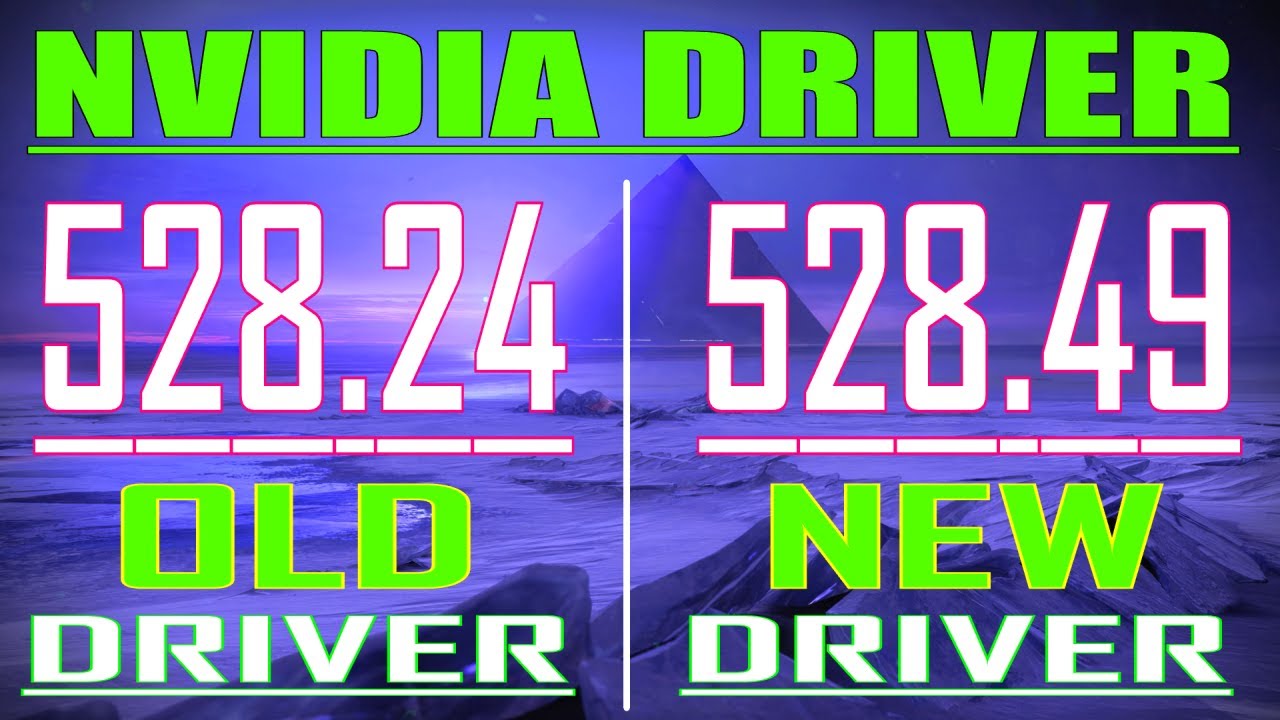 OLD DRIVER (WHQL- 528.24) vs NEW DRIVER (WHQL- 528.49) | NVIDIA DRIVER ...