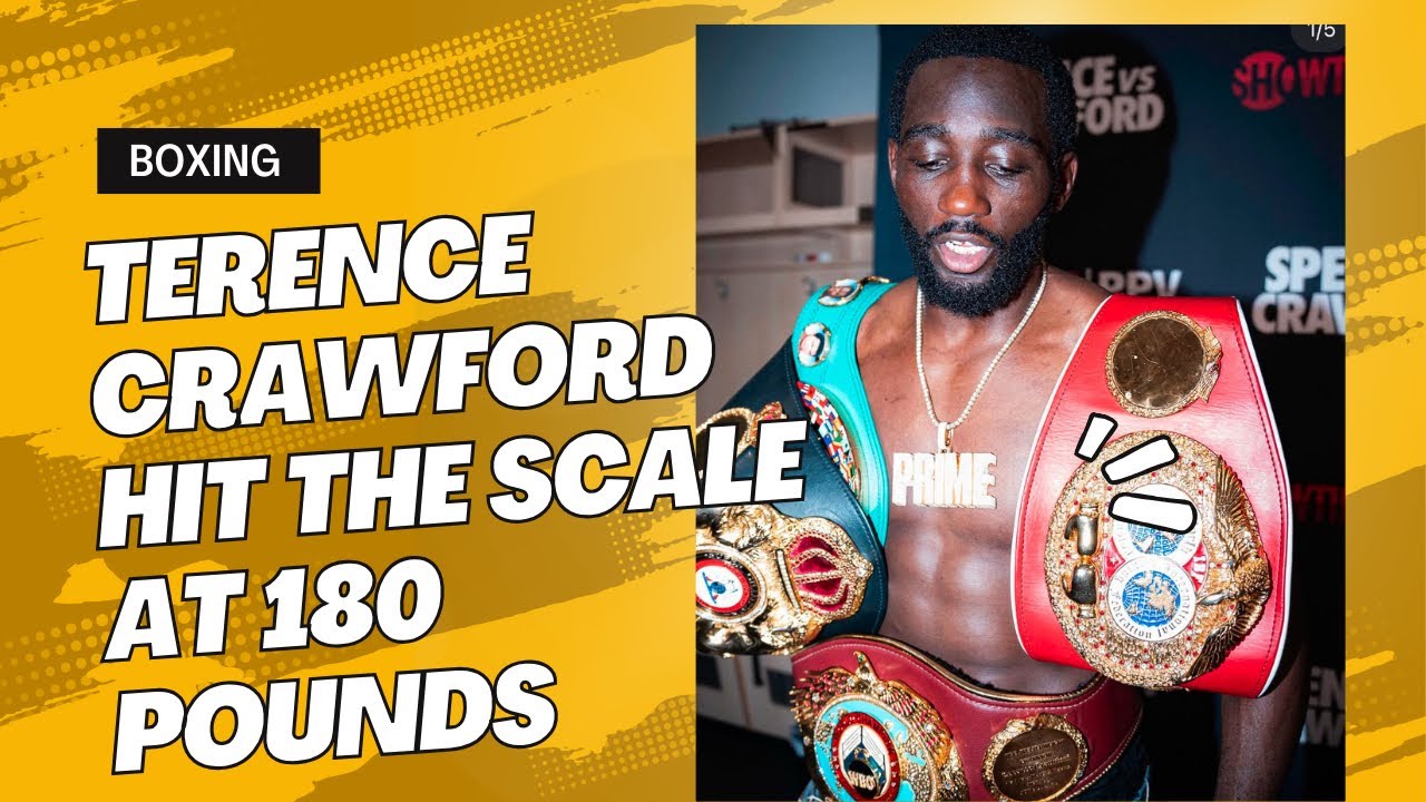 (BREAKING) TERENCE CRAWFORD STEPS ON THE SCALE AT 180 POUNDS VS CANELO ...