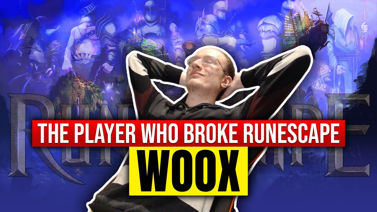 The Player Who Broke Runescape: The Story of Woox - YouTube