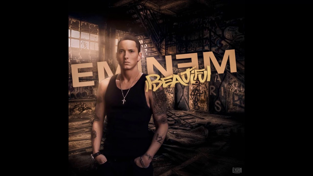 Eminem - Beautiful [HQ] - YouTube