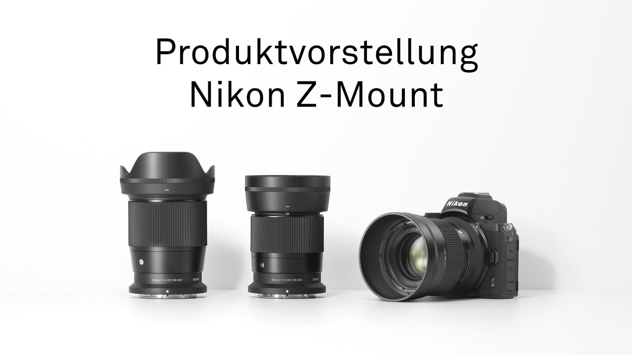 Produktvorstellung SIGMA Objektive für Nikon Z-Mount - YouTube