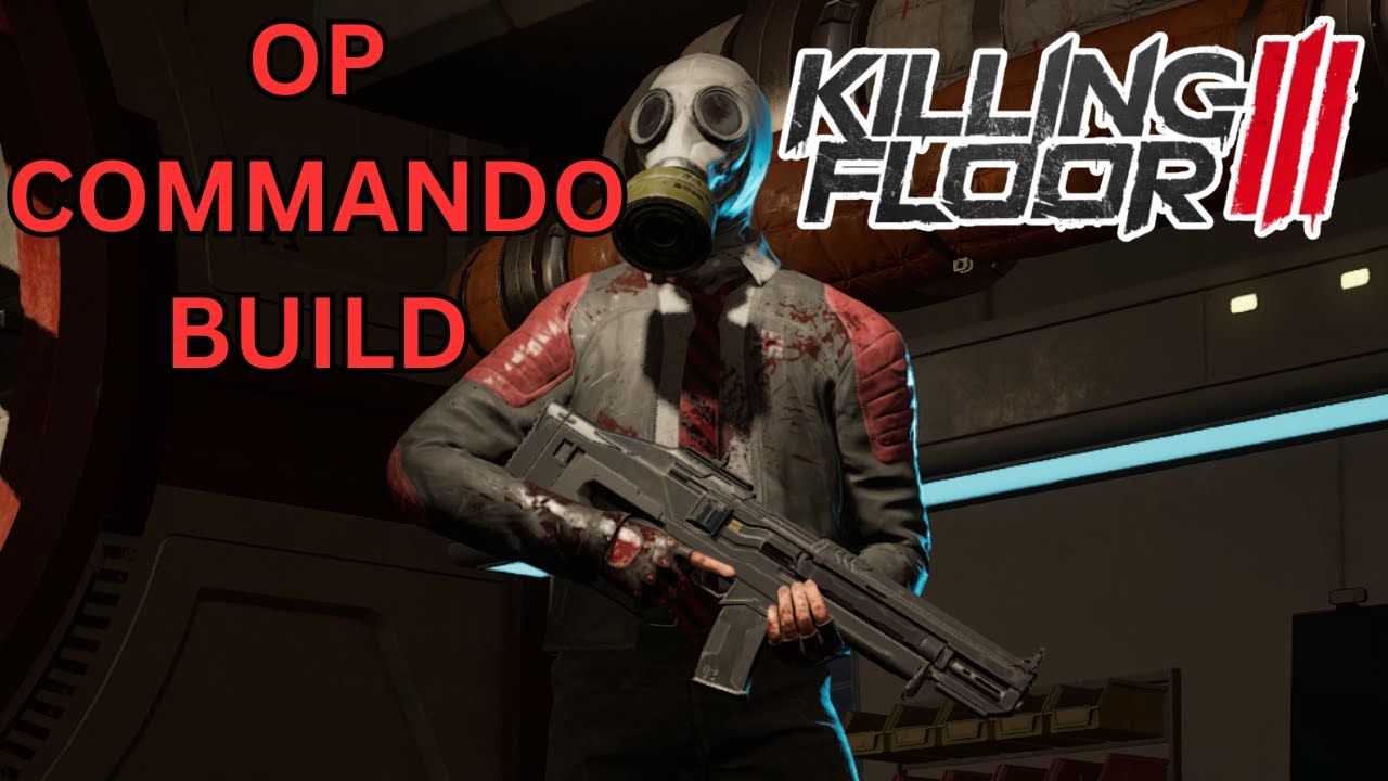 Killing Floor 3 - Best Commando Build for Hell on Earth Difficulty ...