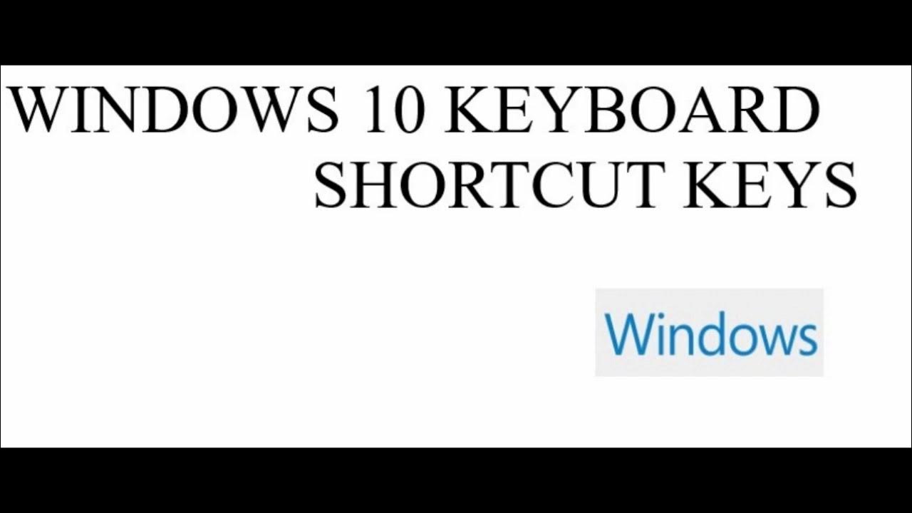 Windows 10 keyboard shortcut keys - YouTube