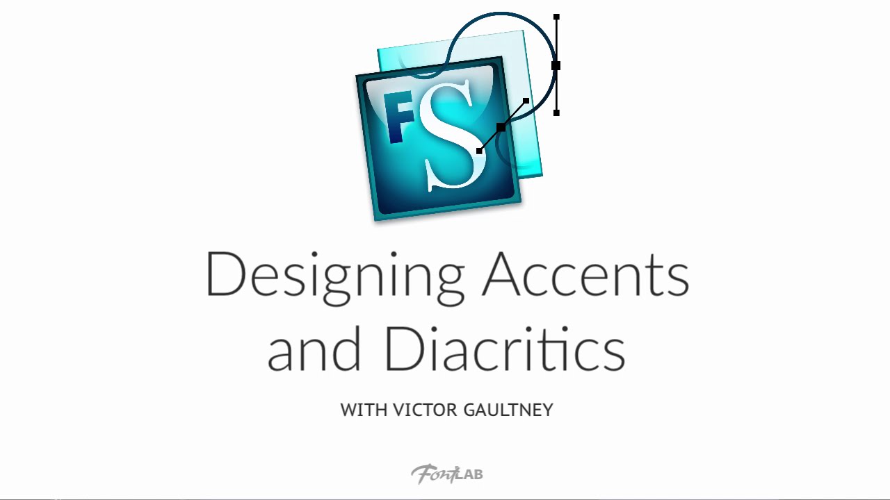 Designing Accents and Diacritics. FontLab Studio 5 tutorial with Victor ...