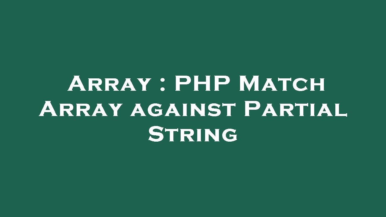 Array Php Match Array Against Partial String Youtube 8745