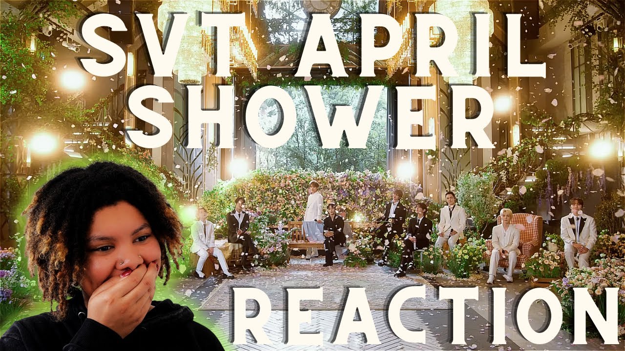 WHAT IN THE PRINCE | SEVENTEEN(세븐틴) - ‘April shower’ Live Clip REACTION ...