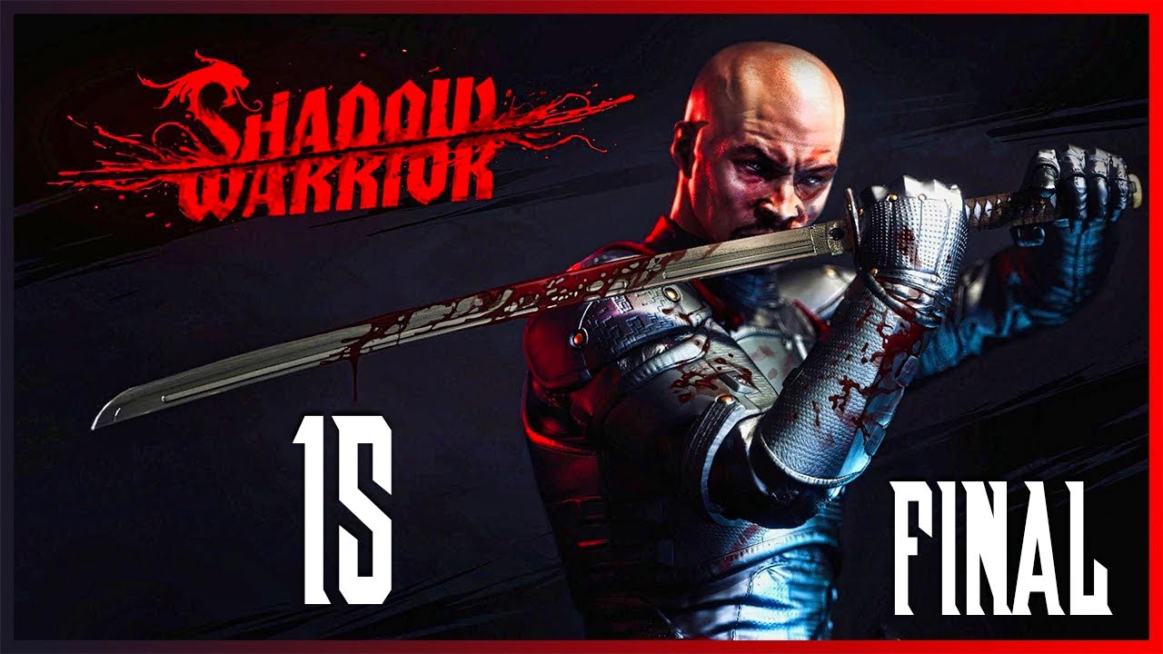 SHADOW WARRIOR 1 Gameplay Walkthrough Parte 15 FINAL ESPAÑOL - YouTube