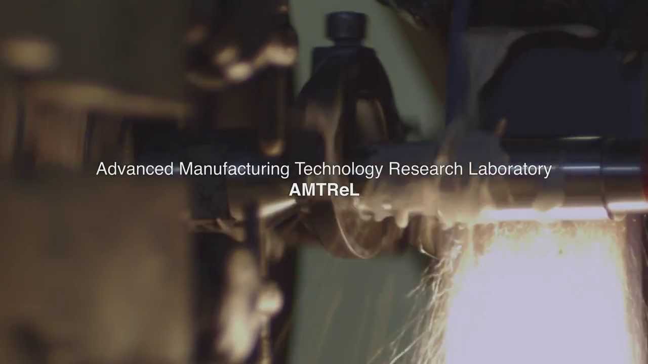 AMTReL: Advanced Manufacturing Technology Research Laboratory - YouTube