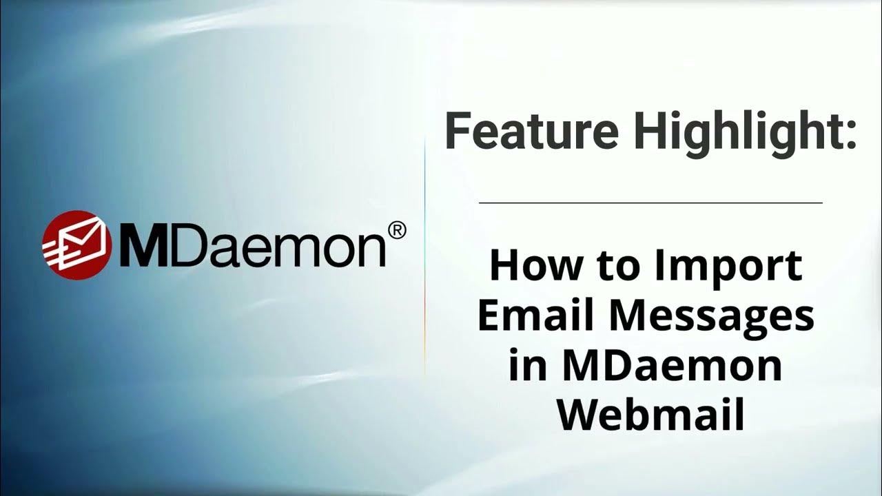 How to Import Email Messages in MDaemon Webmail - YouTube
