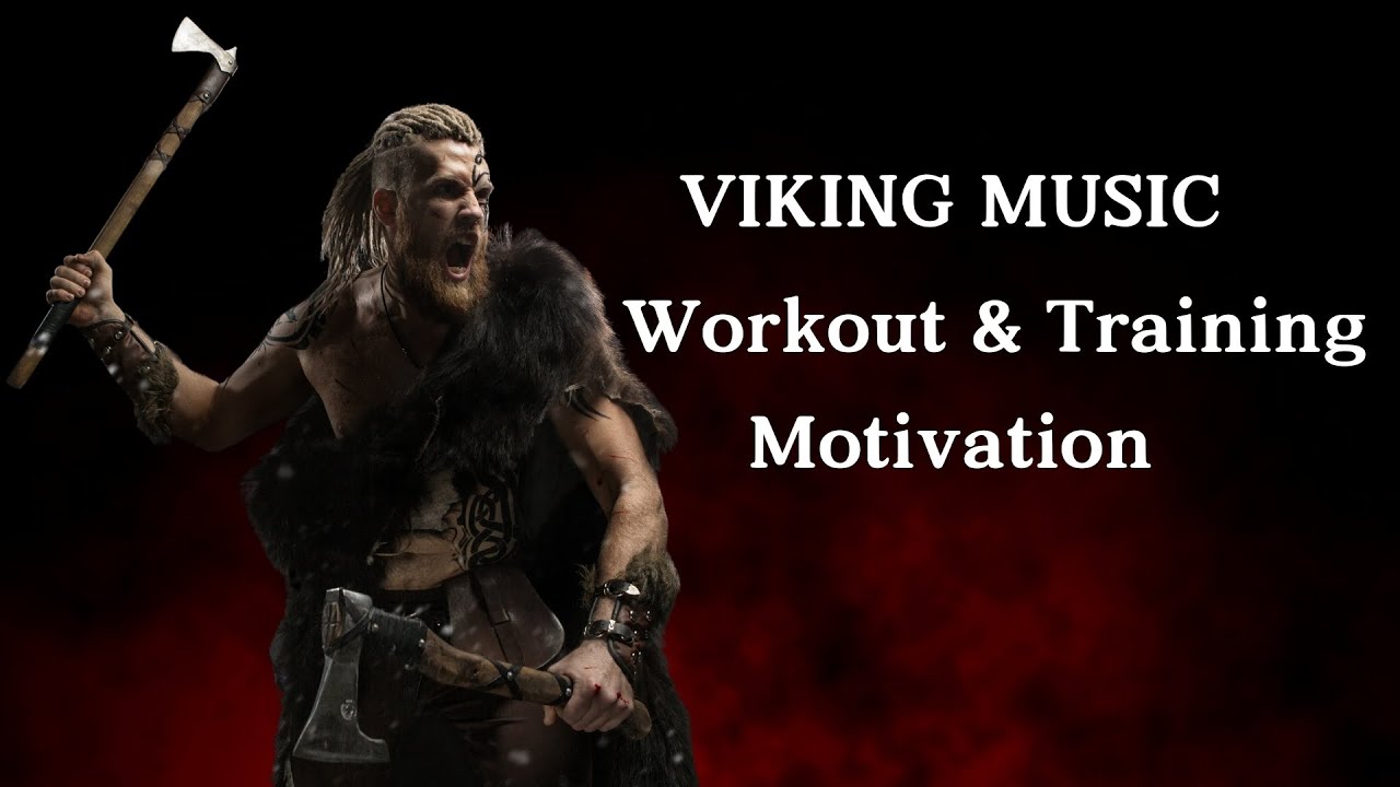 1 Hour Viking Music for your Workout (Training - Bodybuilding ...