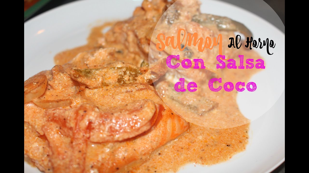 Salmon al horno con salsa de coco - YouTube