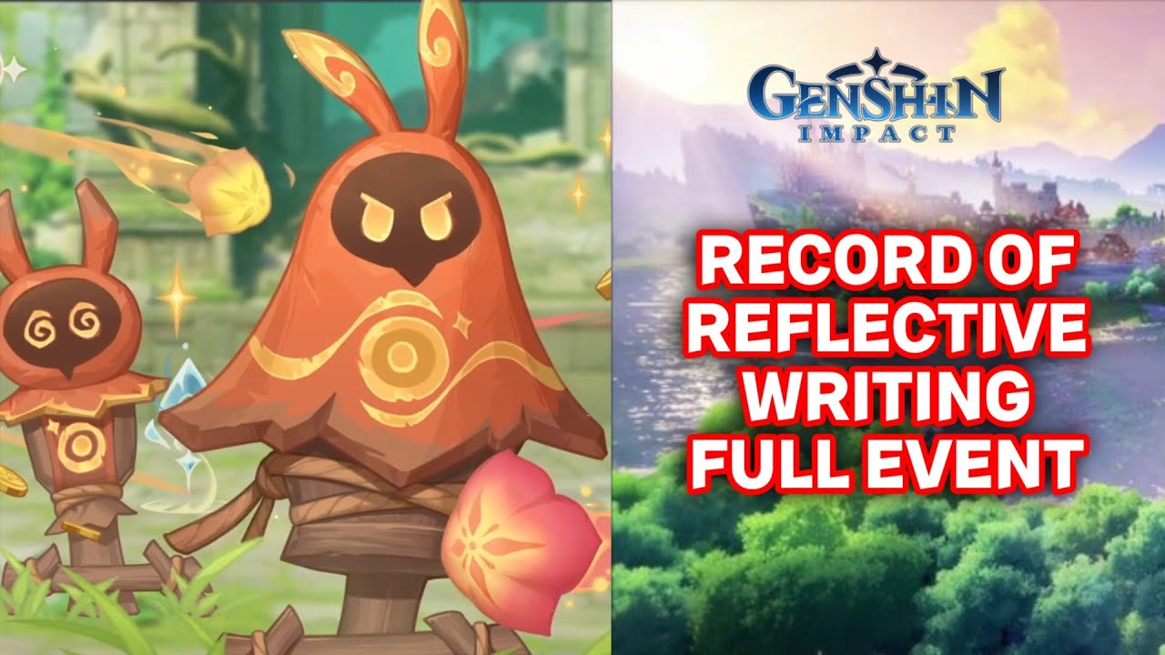 Record of Reflective Writing Full Event | Genshin Impact 4.7 - YouTube