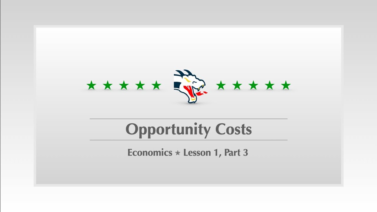 Economics Lesson 1, Part 3 Opportunity Costs - YouTube