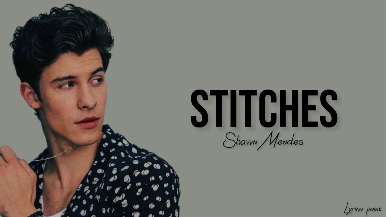Stitches - Shawn Mendes (Lyrics). - YouTube