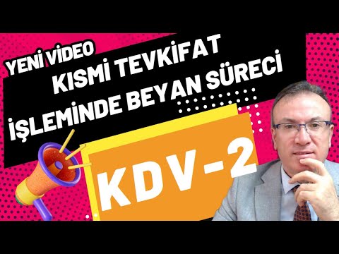 KDV 2 KISMİ TEVKİFAT İŞLEMİNDE BEYAN SÜRECİ - YouTube
