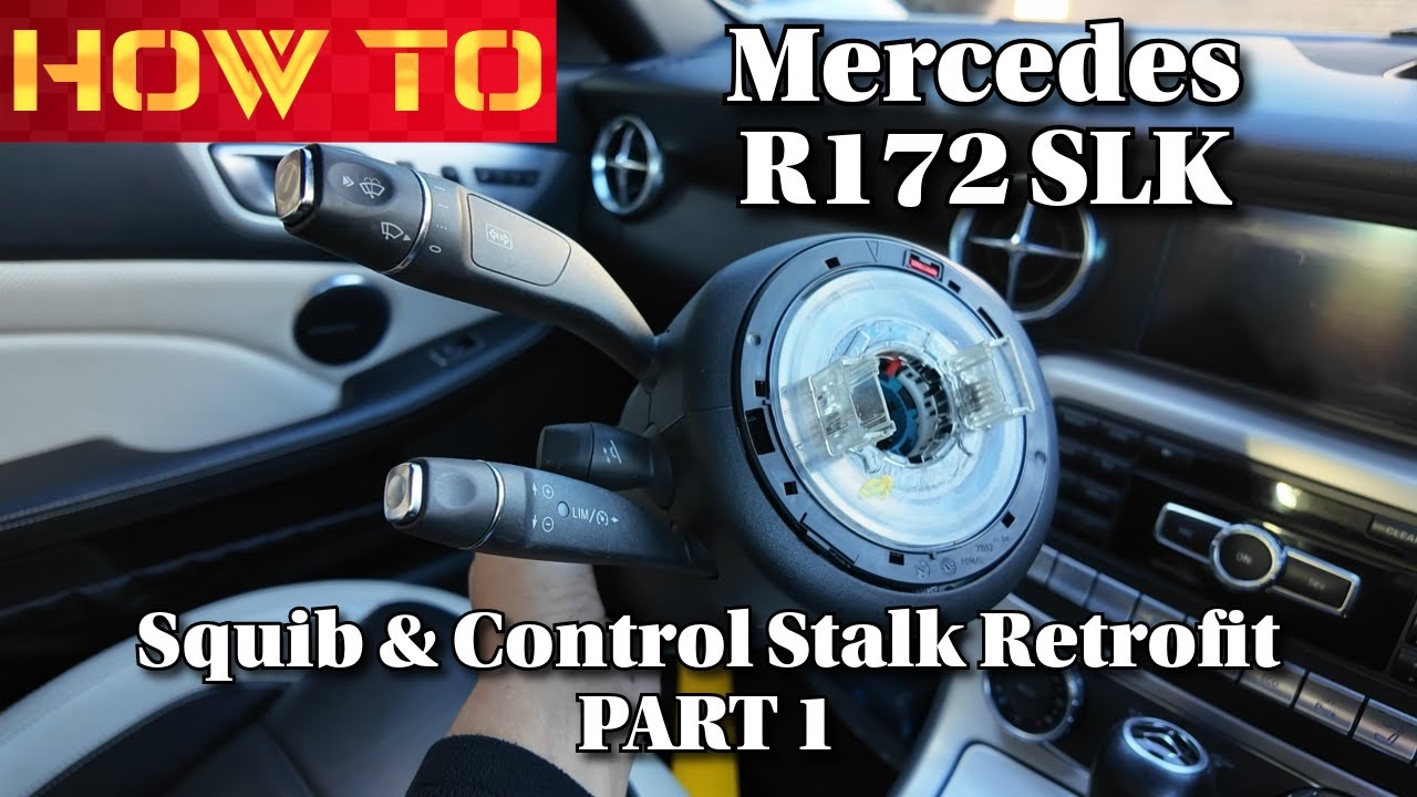 HOW TO: Retrofit New Style Squib & Control Stalks | Mercedes SLK (R172 ...