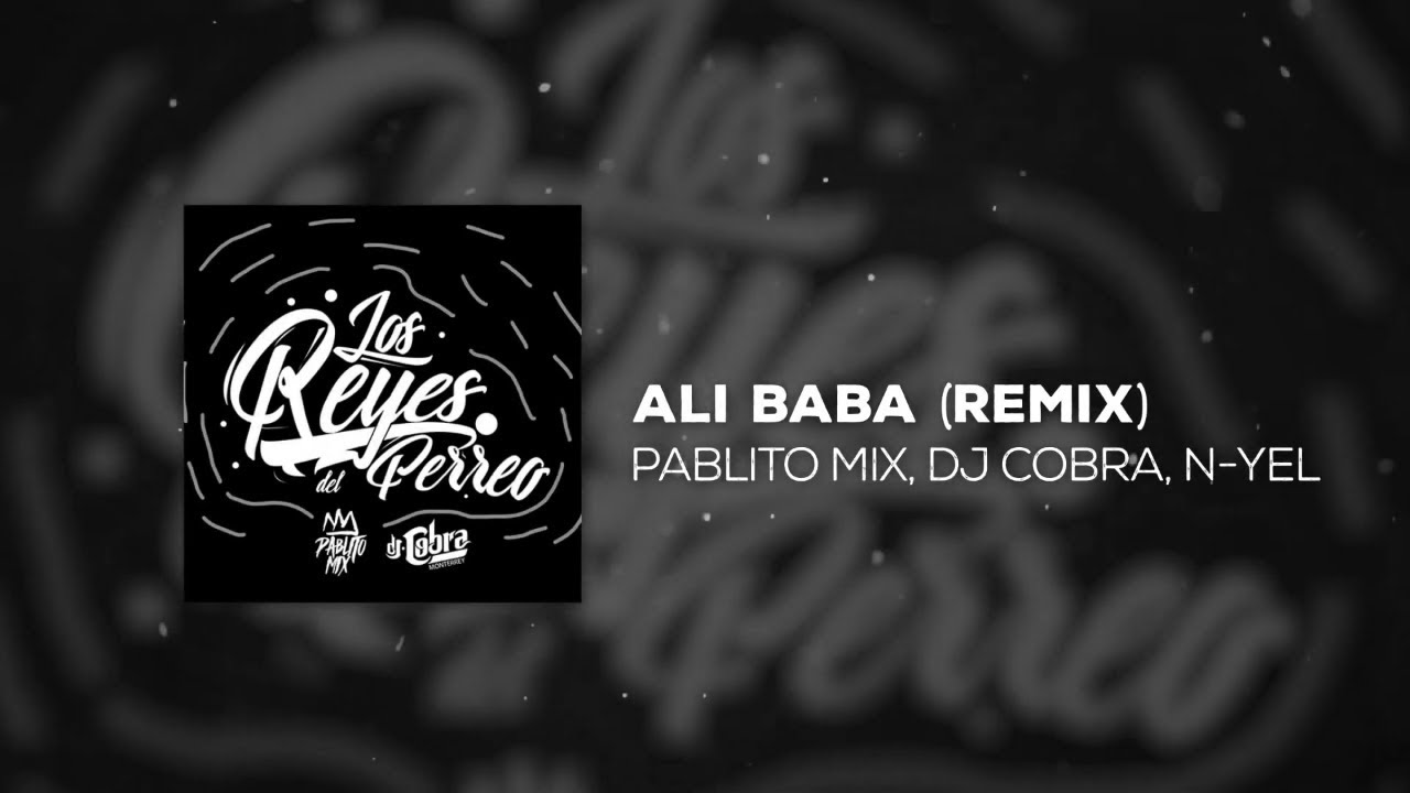 Pablito Mix & DJ Cobra - Ali Baba (Remix) - YouTube