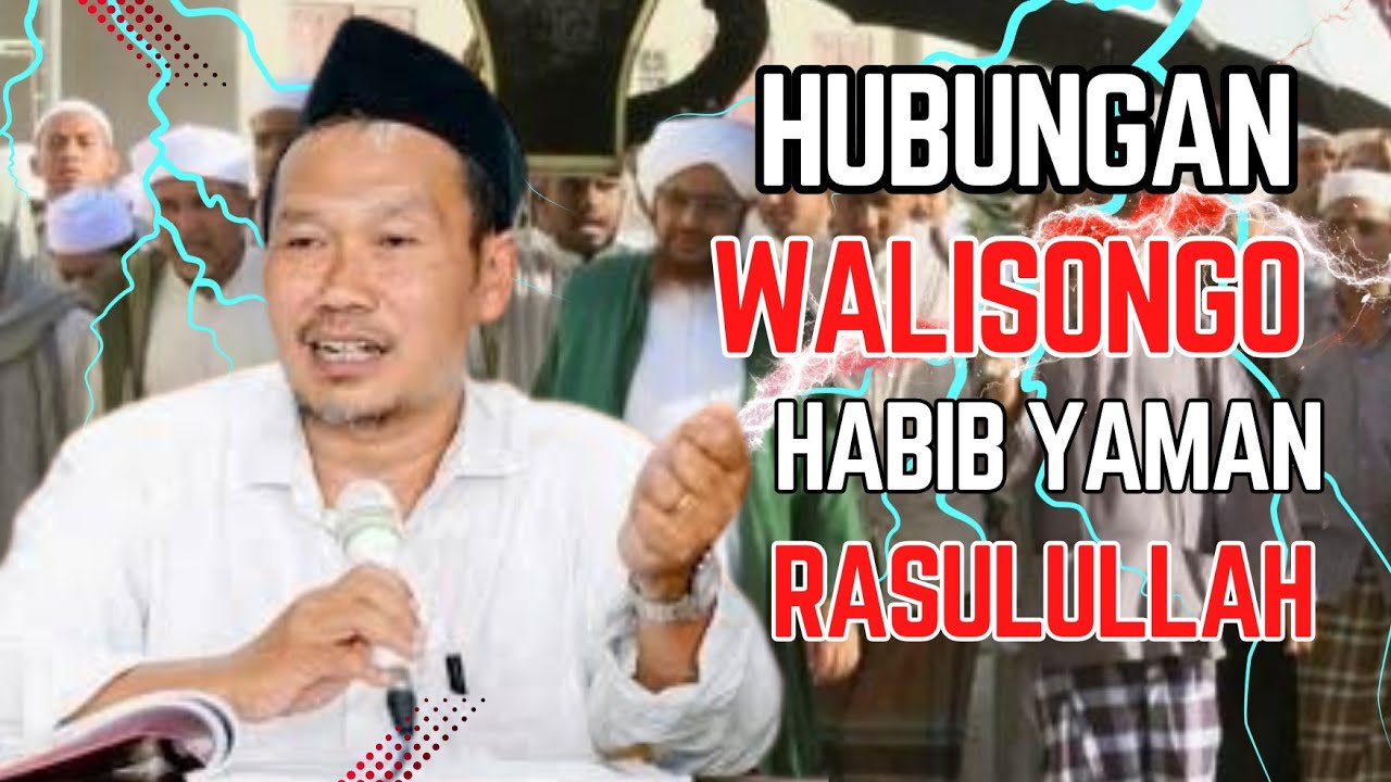 Mengkaji Hubungan Walisongo Habib Yaman Dan Rasulullah - YouTube