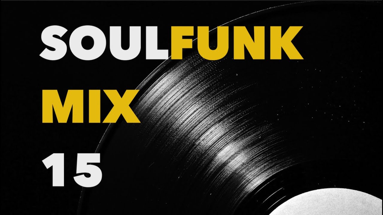 Soul Mix 15 (Old School Soul/Funk Mix) - YouTube