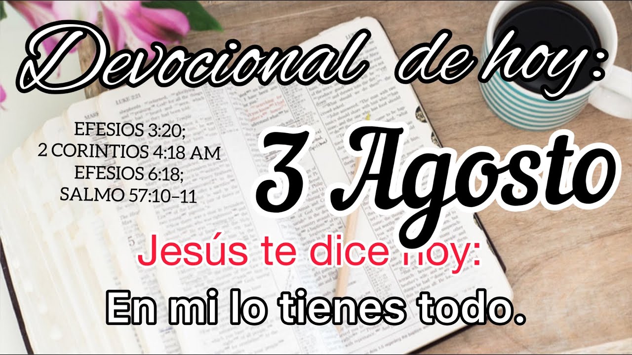 Devocional de hoy 3 Agosto | Devocionales cristianos cortos | Devocionales diarios - YouTube