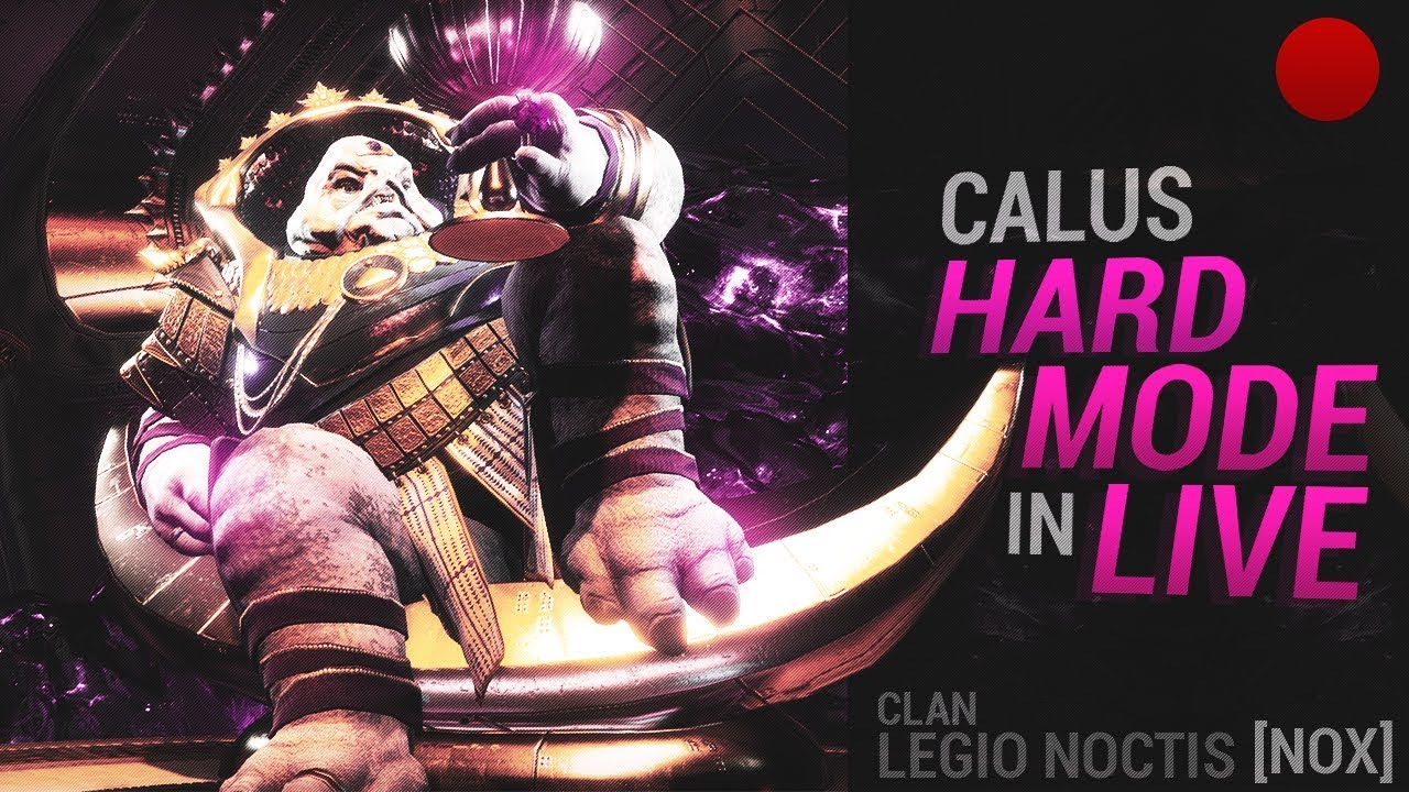 Calus HARD MODE in Live col Clan [IN UN GIRO] - Destiny 2 - YouTube