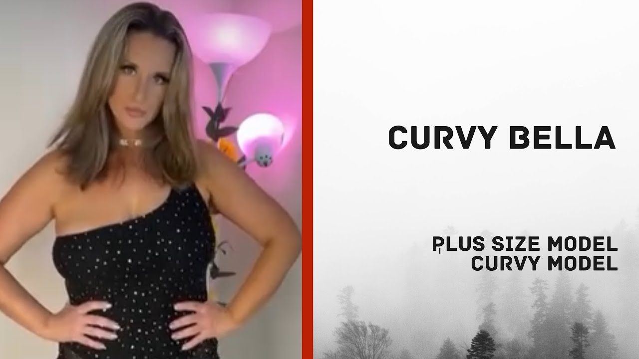 Curvy Bella plus size model / curvy model - YouTube
