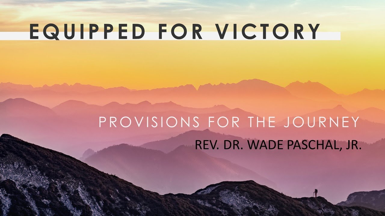Equipped for Victory: Provisions for the Journey - YouTube