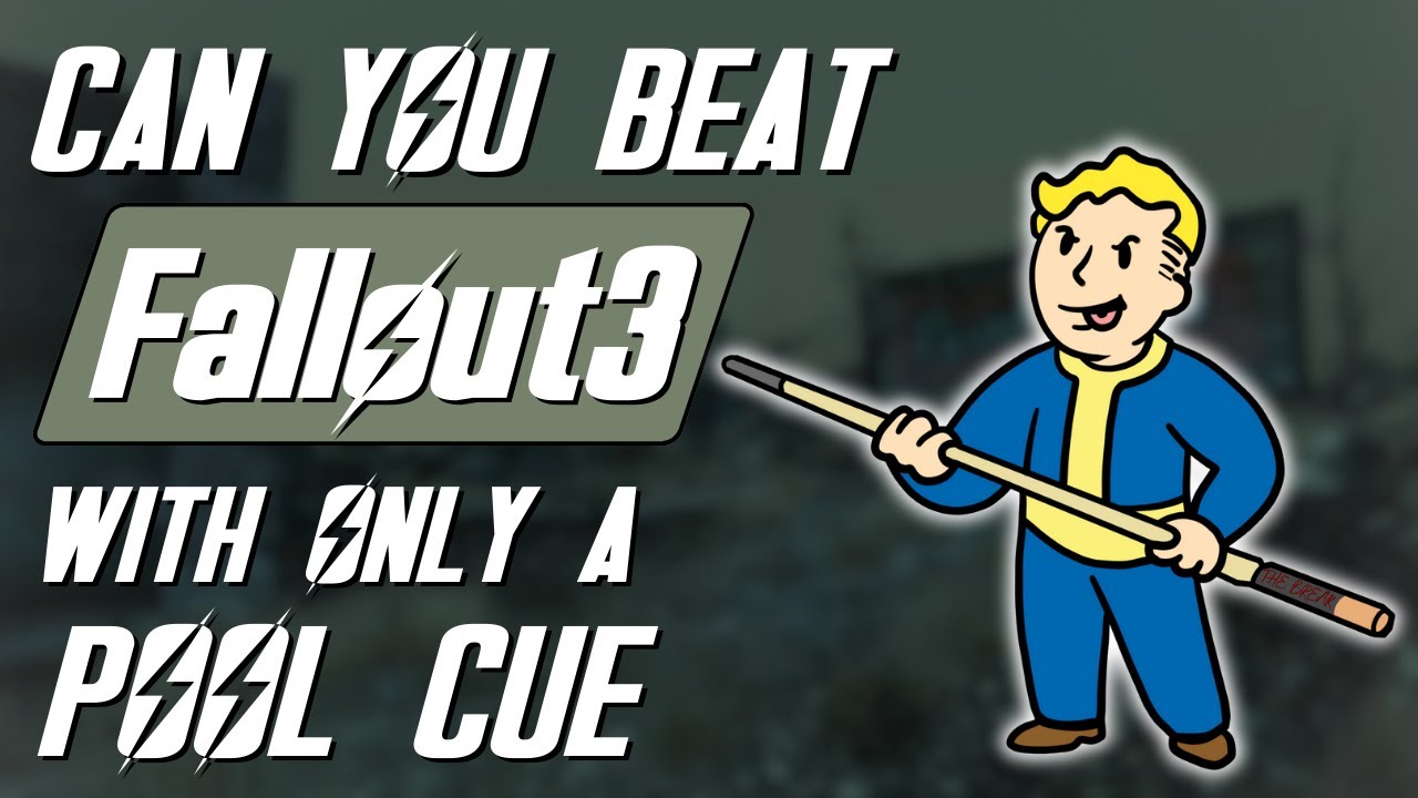 Can You Beat Fallout 3 With Only A Pool Cue? - YouTube