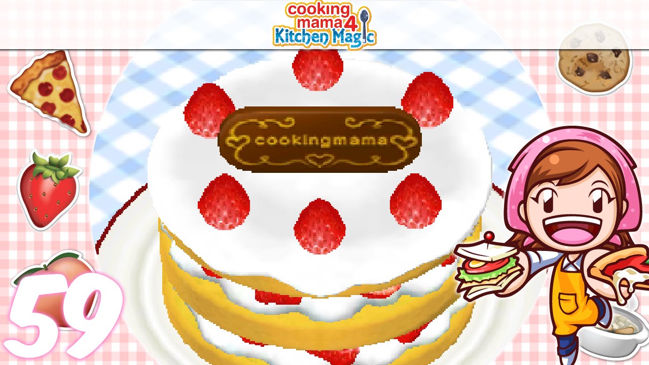 [Let's Play] Cooking Mama 4 Kitchen Magic - EP59: Strawberry shortcake ...