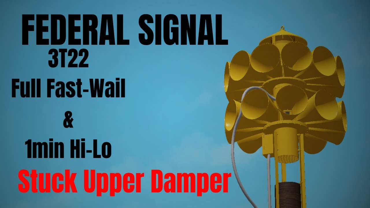 Federal Signal | 3T22 | Full Fast-Wail & 1min Hi-Lo | Stuck Upper ...