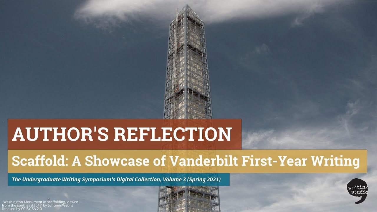 Author's Reflection for Scaffold: A Showcase of Vanderbilt First-Year ...