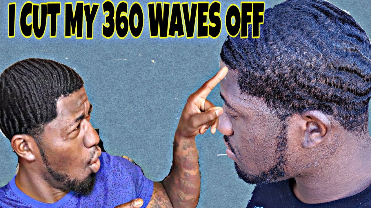 I CUT MY 360 WAVES OFF!!! - YouTube