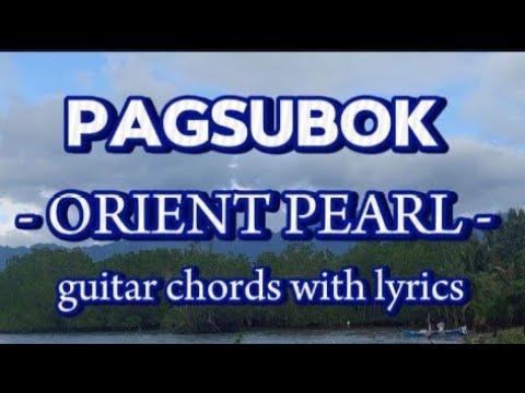 Pagsubok by Orient Pearl guitar chords with lyrics - YouTube