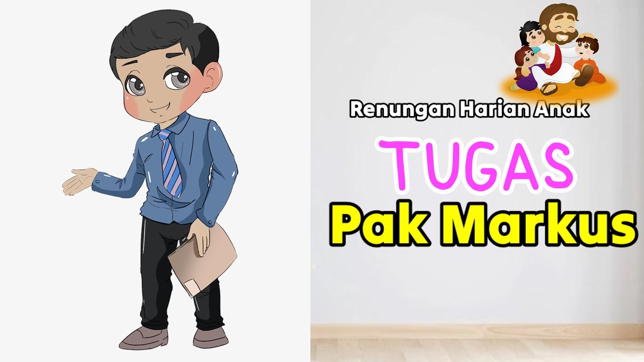 Renungan Harian Anak: Minggu, 03 September 23// Tugas Pak Markus - YouTube