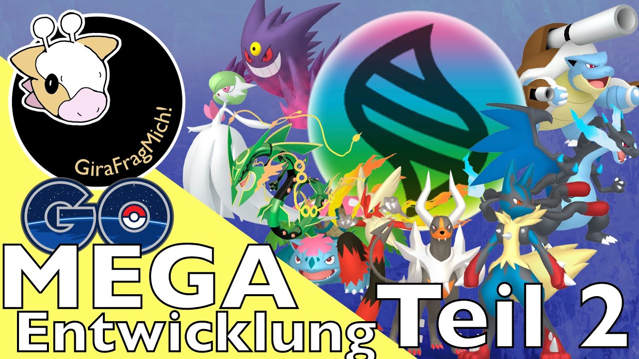 #14 Mega Entwicklungen in Pokémon GO! Teil 2 - Die Besten Megas Pro Typ ...