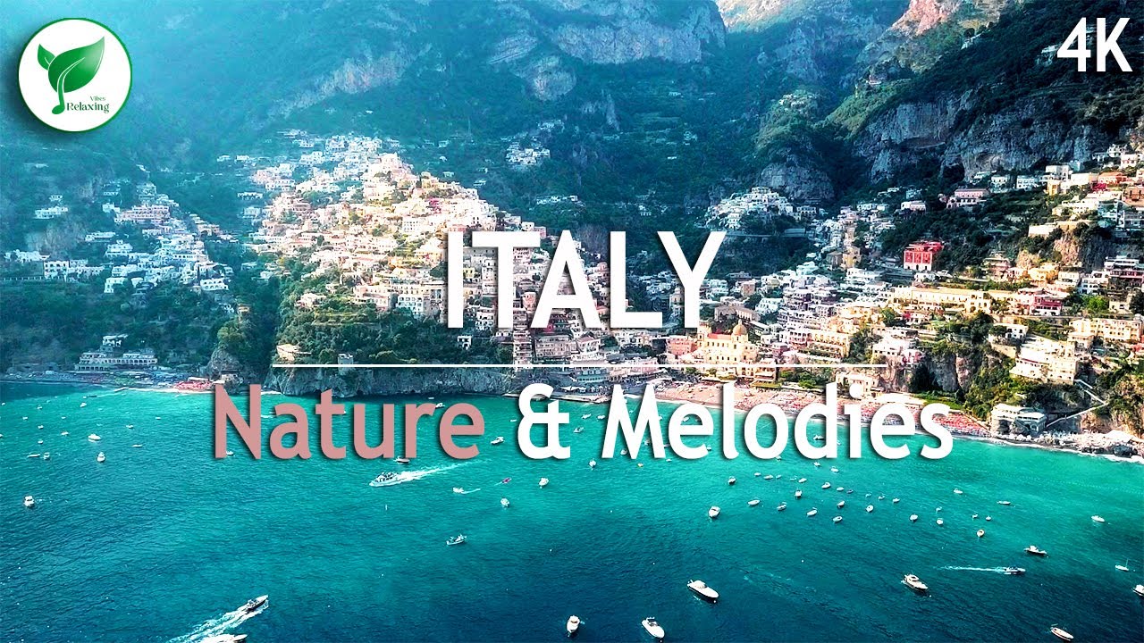 Italy, 4K Scenic Video, Calming Music and Beautiful Nature - YouTube