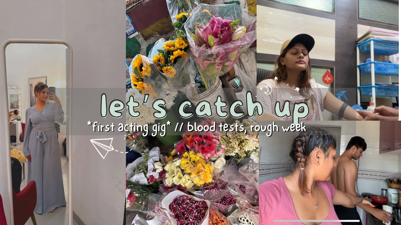 let’s catch up 💌 first acting gig, blood tests, rough week | forum shah ...