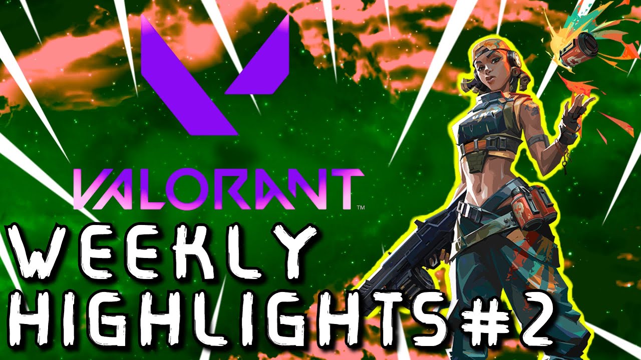 VALORANT Weekly Highlights #2 - YouTube