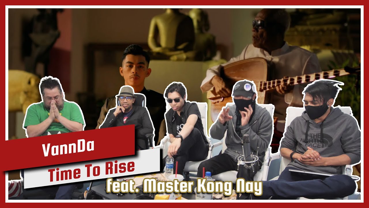 VannDa - Time To Rise feat. Master Kong Nay | AsiaKore Reaction - YouTube